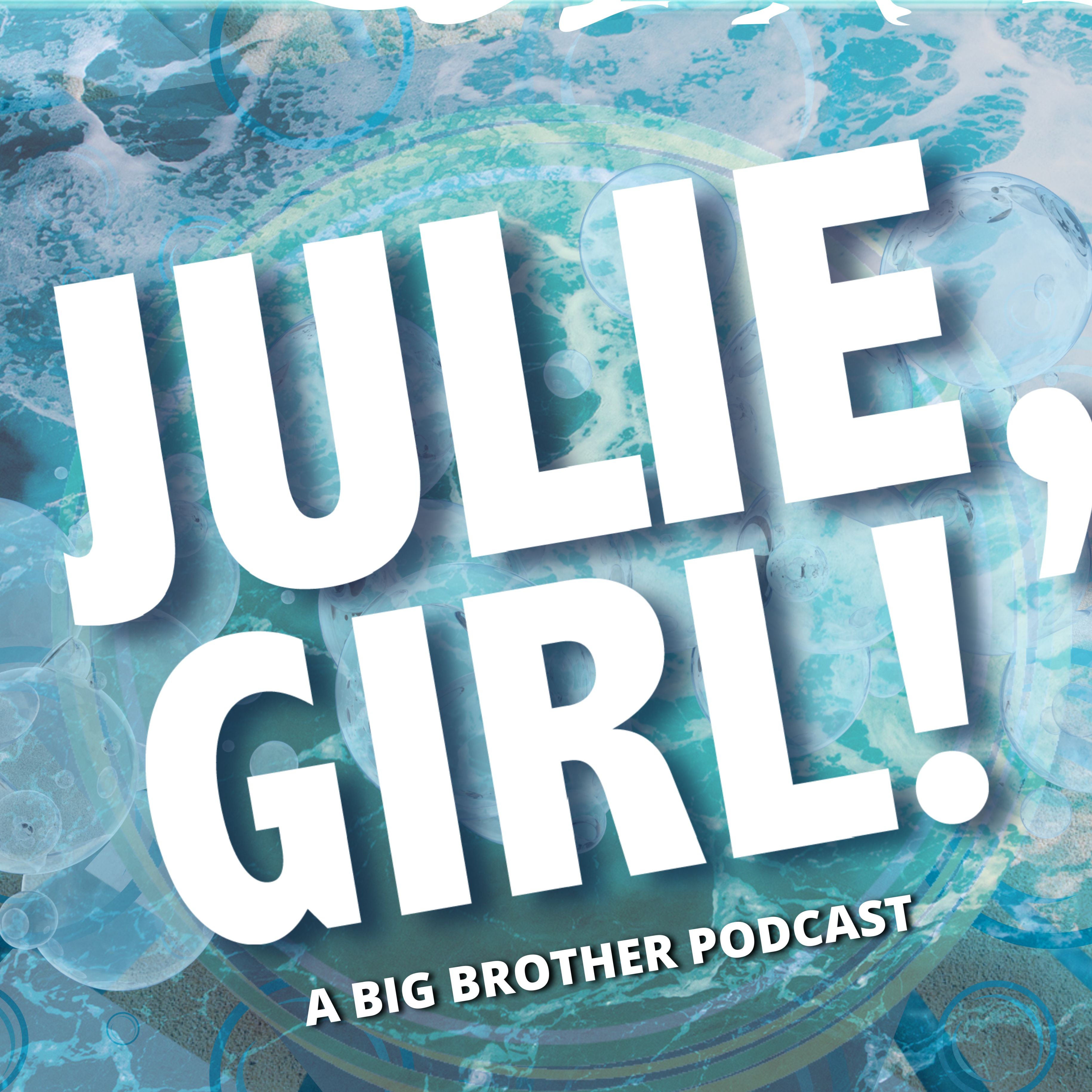 Muck Rack | Julie, Girl! A Big Brother Podcast: Contact Information ...
