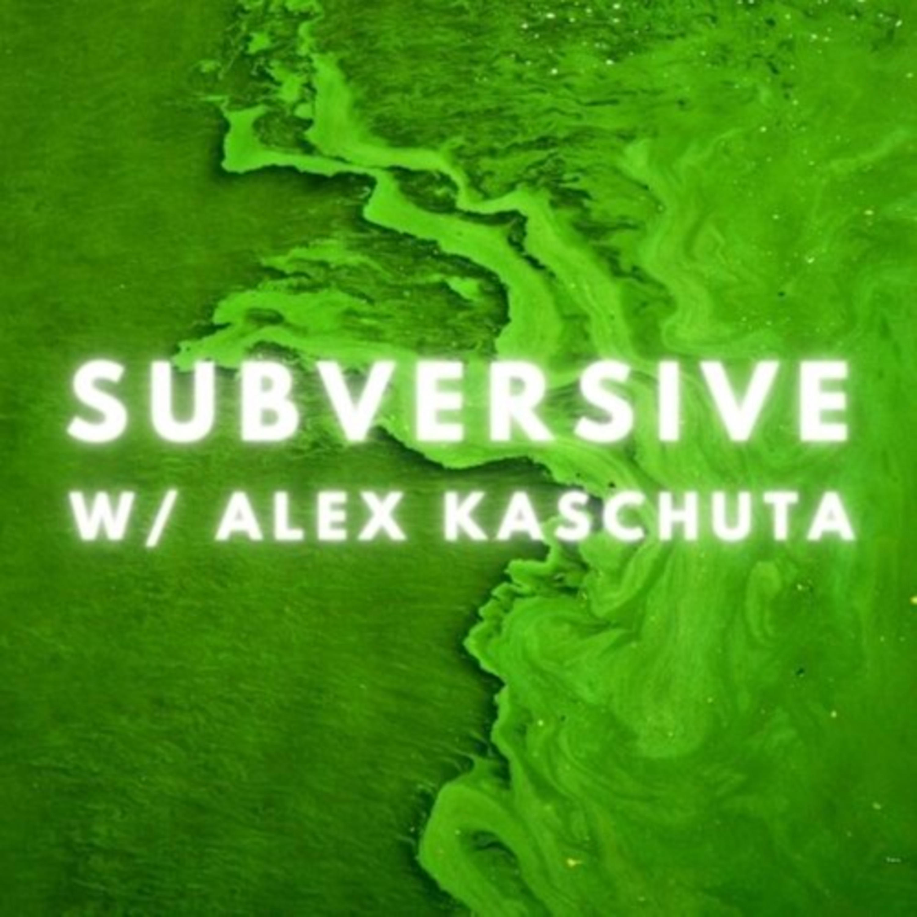 Muck Rack | Subversive w/Alex Kaschuta: Contact Information ...