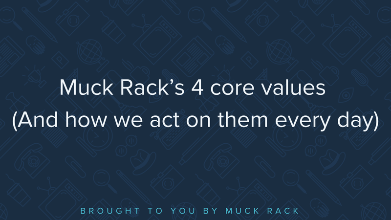 Muck Rack’s 4 core values (And how we act on them every day) | Muck ...