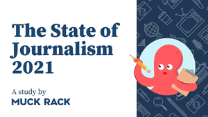 New Muck Rack survey: The State of Journalism 2021 | Muck Rack Blog