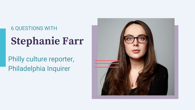 6 questions with Stephanie Farr from the Philadelphia Inquirer | Muck ...