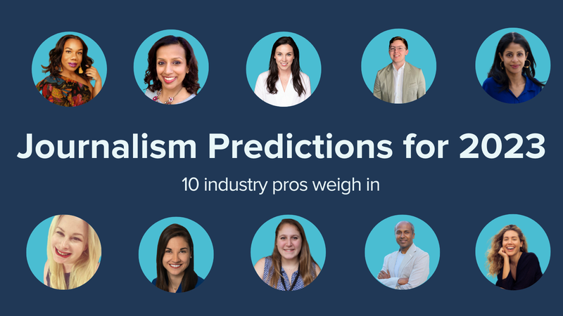 Journalism predictions for 2023: 10 industry pros weigh in | Muck Rack Blog