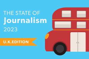 New report: The State of Journalism U.K. | Muck Rack Blog