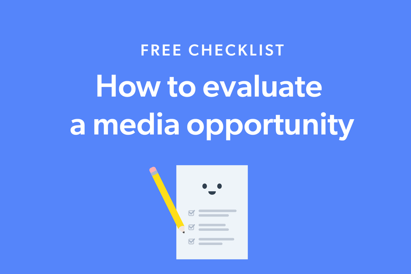 Checklist: How to evaluate a media opportunity | Muck Rack Blog