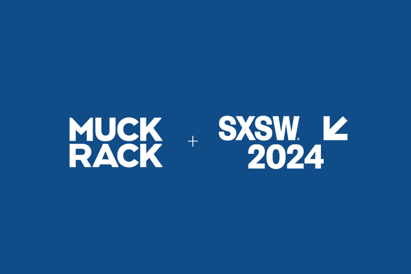 Muck Rack is a SXSW technology partner and official press suite sponsor ...