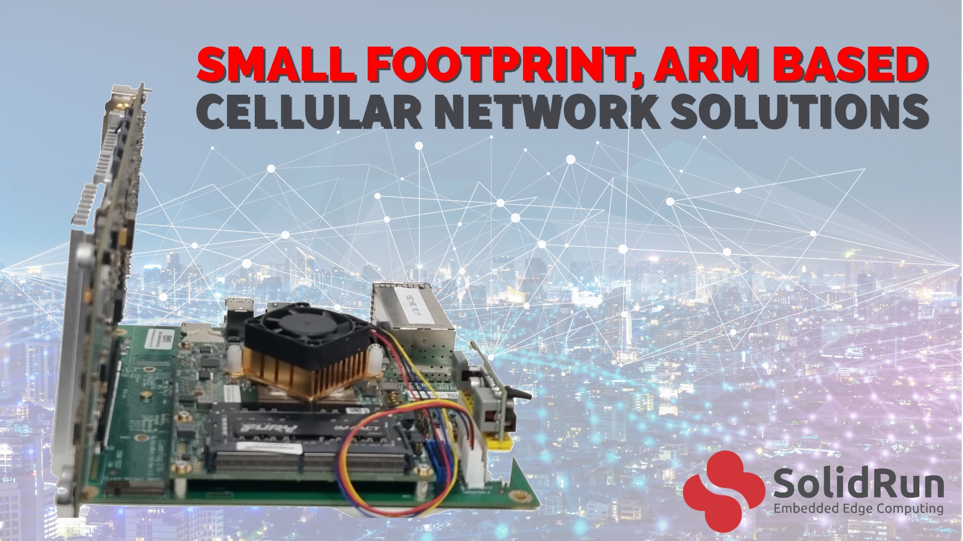 SolidRun and Amarisoft Reveal Small Footprint, Low-Power ARM-Based Cellular Network Solutions ...