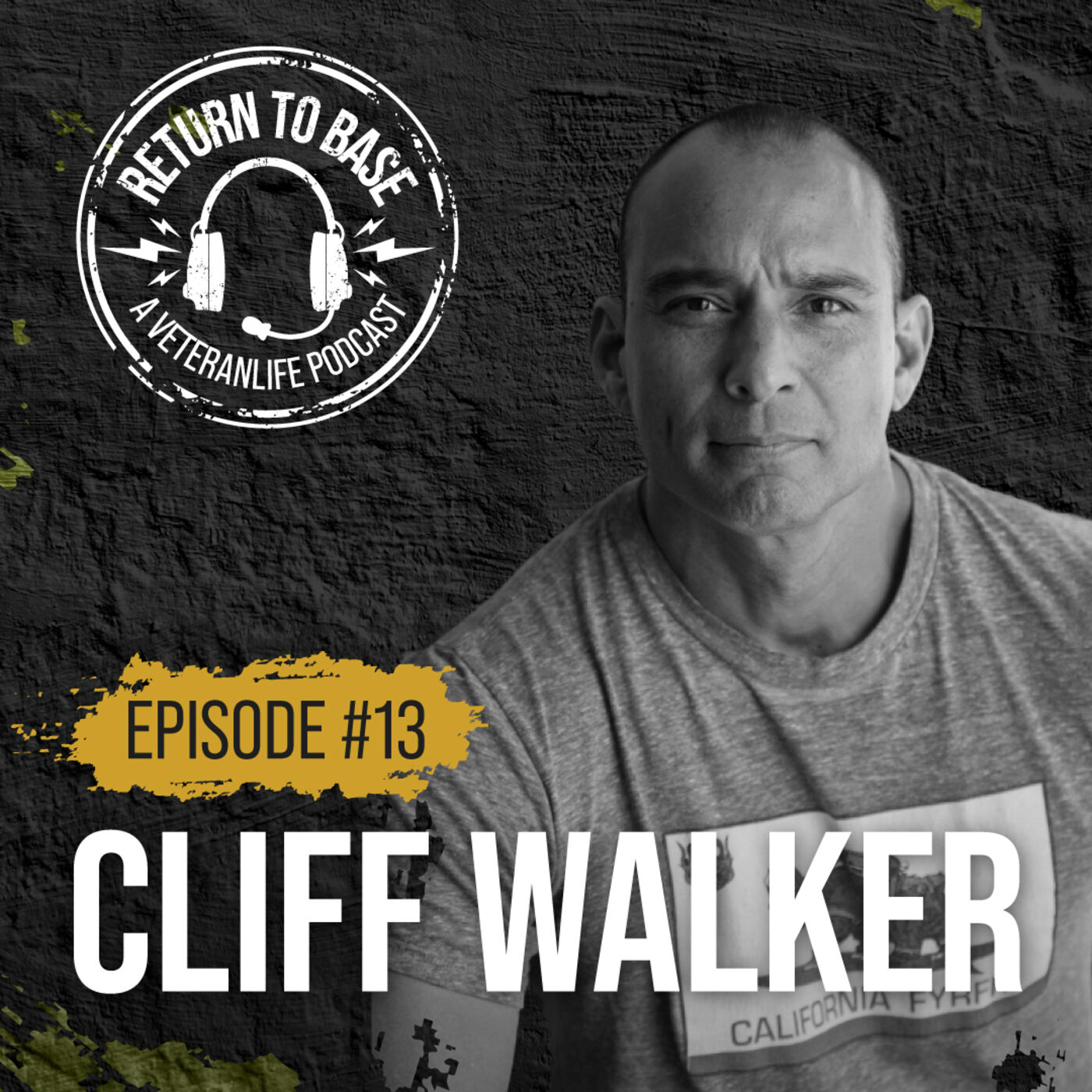 Muck Rack | Return to Base | A VeteranLife Podcast - Cliff Walker | Veteran Turned Fire-Fighter ...
