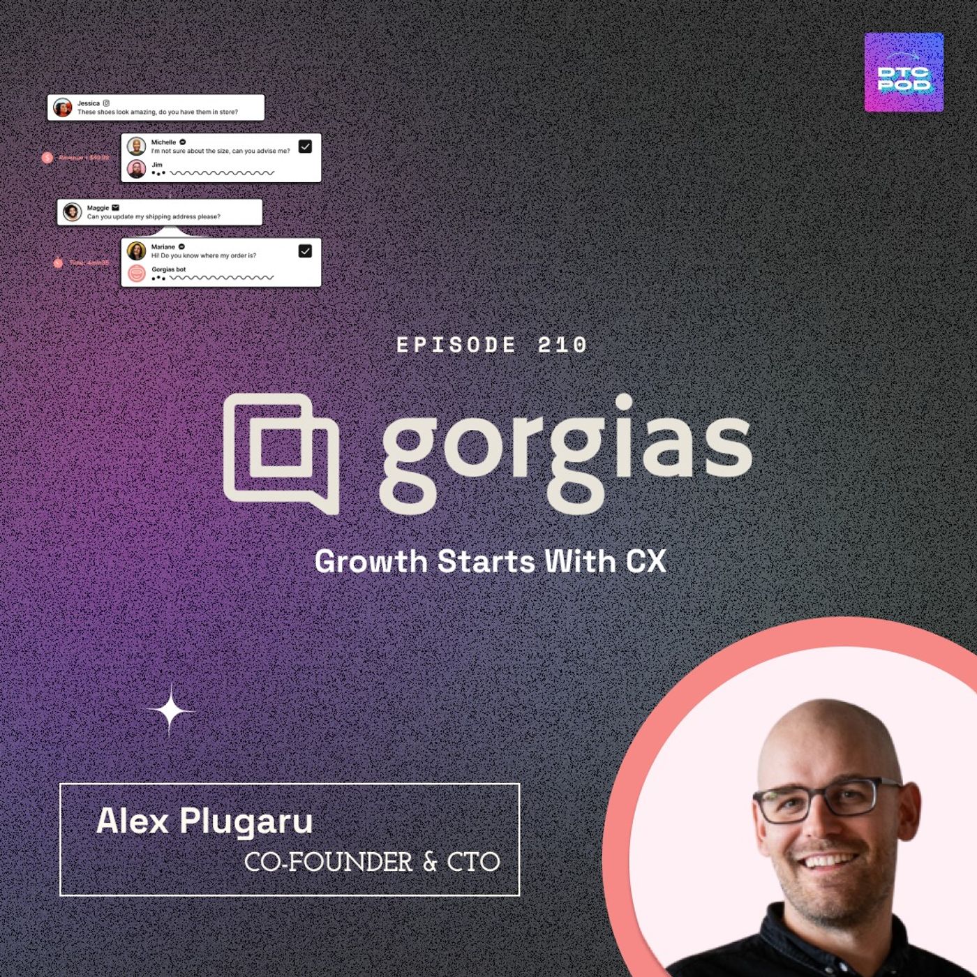 Muck Rack | DTC POD: A Podcast for eCommerce and DTC Brands - #210 - Alex Plugaru: Gorgias CTO ...