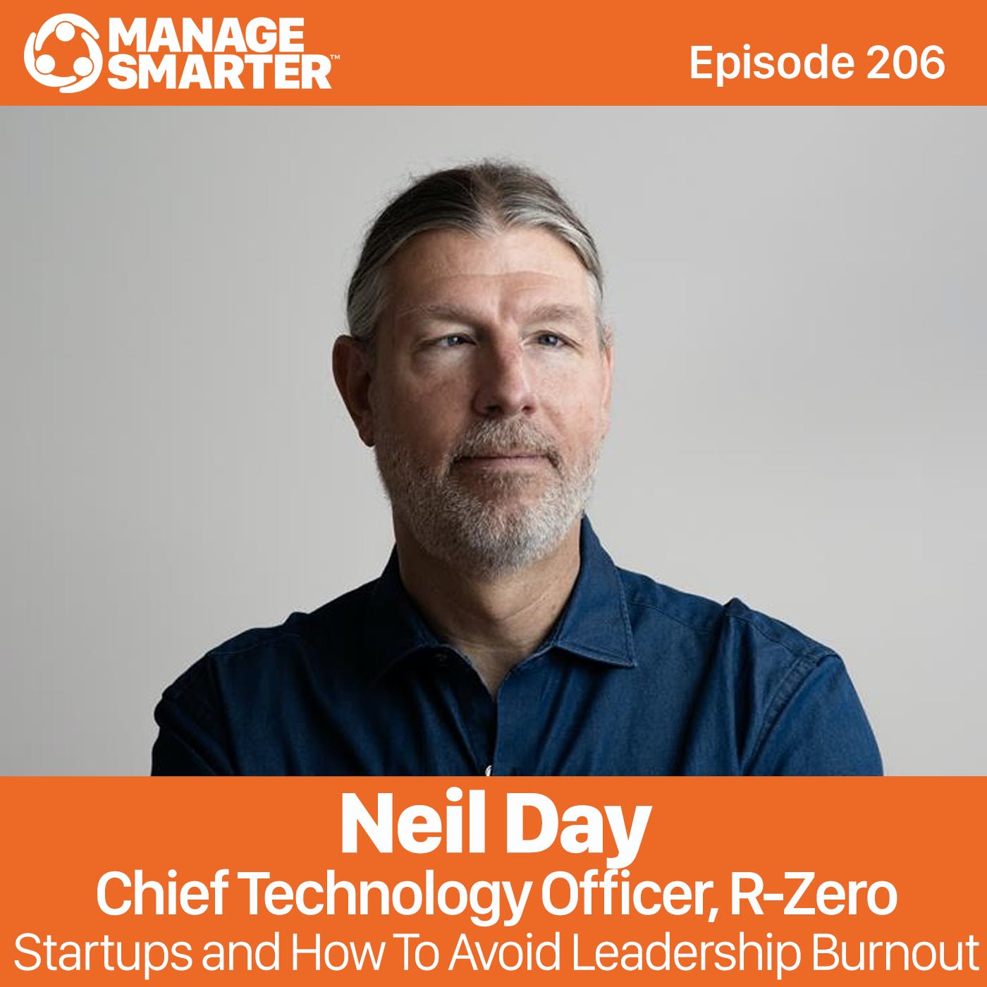 Muck Rack | Manage Smarter - 206: Neil Day: Startups and How To Avoid ...