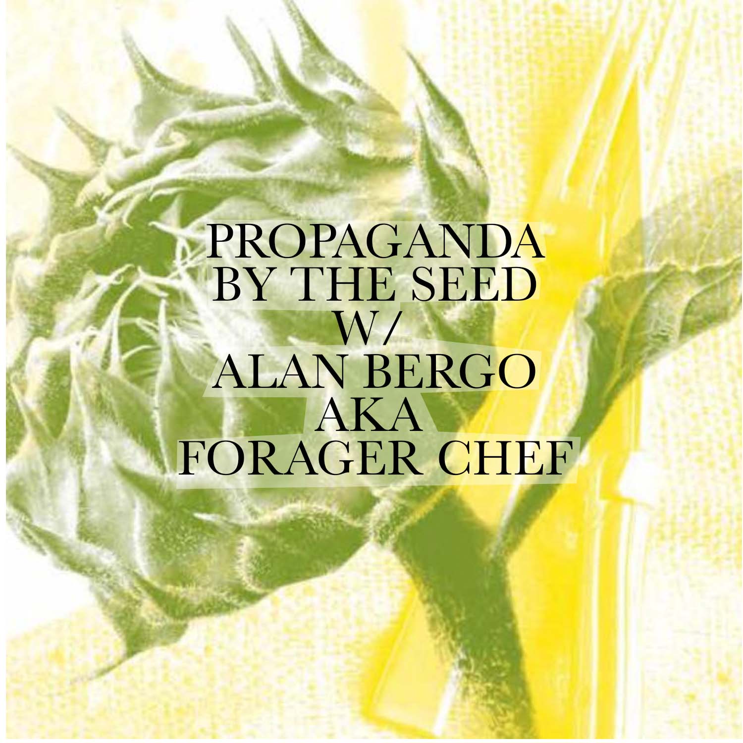 Muck Rack | Propaganda By The Seed - Alan Bergo aka Forager Chef - Muck ...