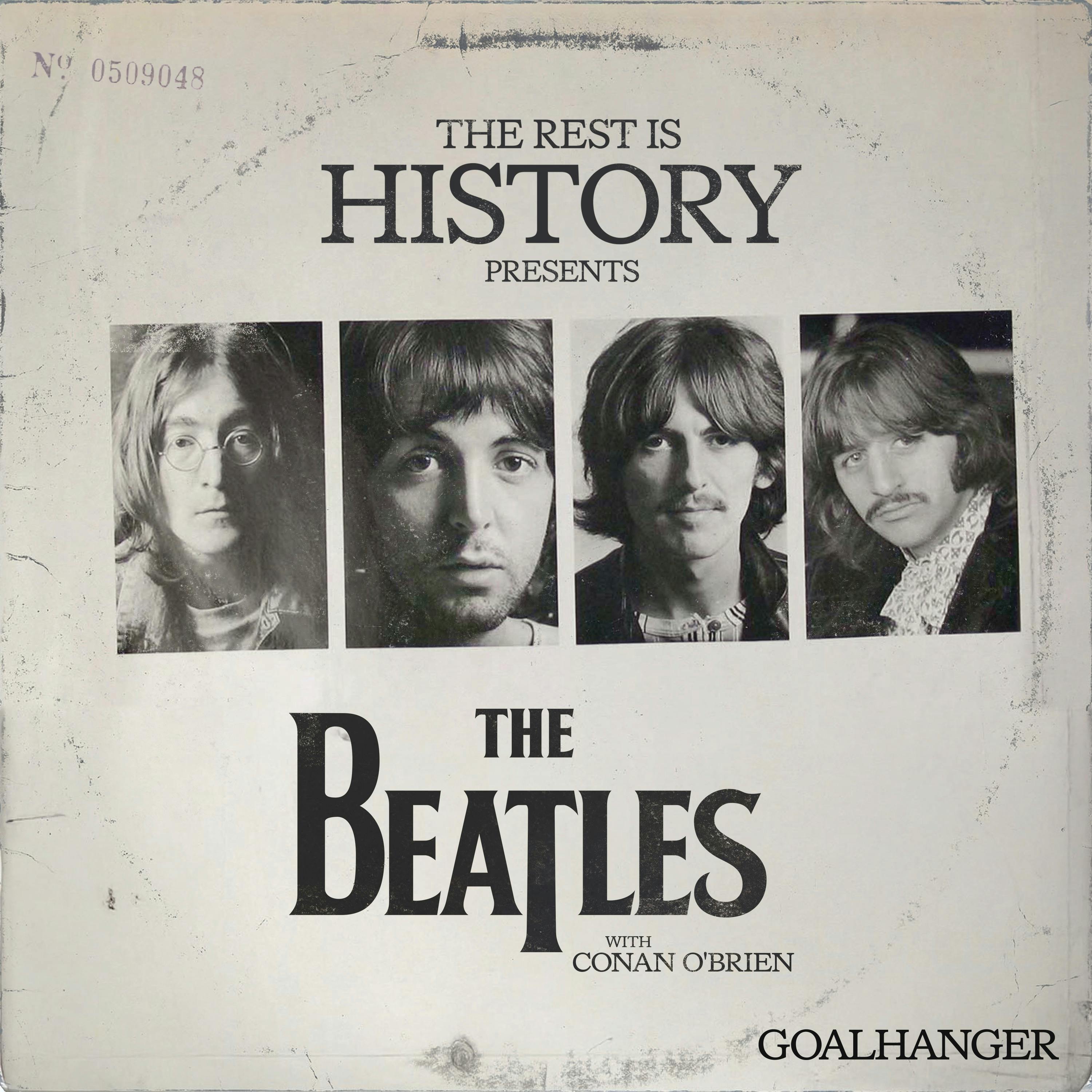 Muck Rack | The Rest Is History (Podcast) - The Beatles: The Band that ...