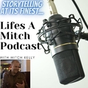 Mitch Kelly’s Profile | Life's a Mitch Podcast Journalist | Muck Rack